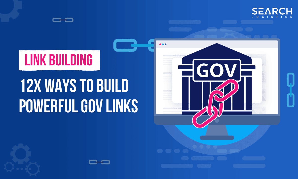 12x Ways To Build Powerful Gov Backlinks In 2026